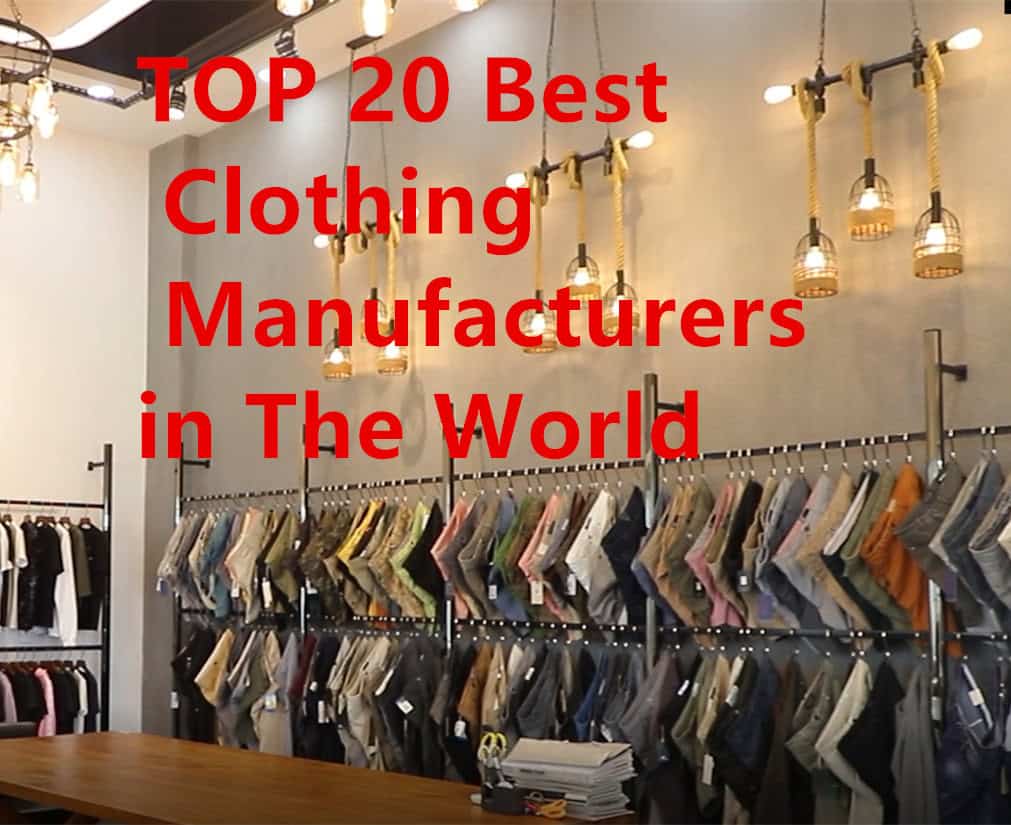 TOP 20 Best Clothing Manufacturers in The World